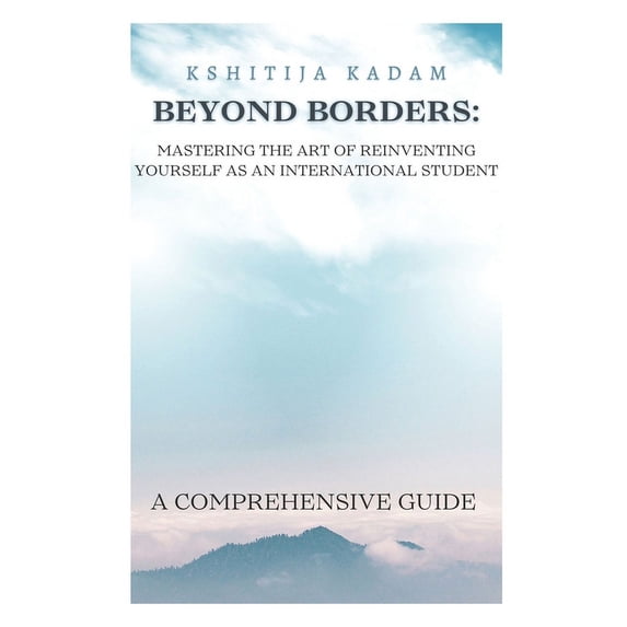 Beyond Borders - Mastering the Art of Reinventing Yourself as an ...