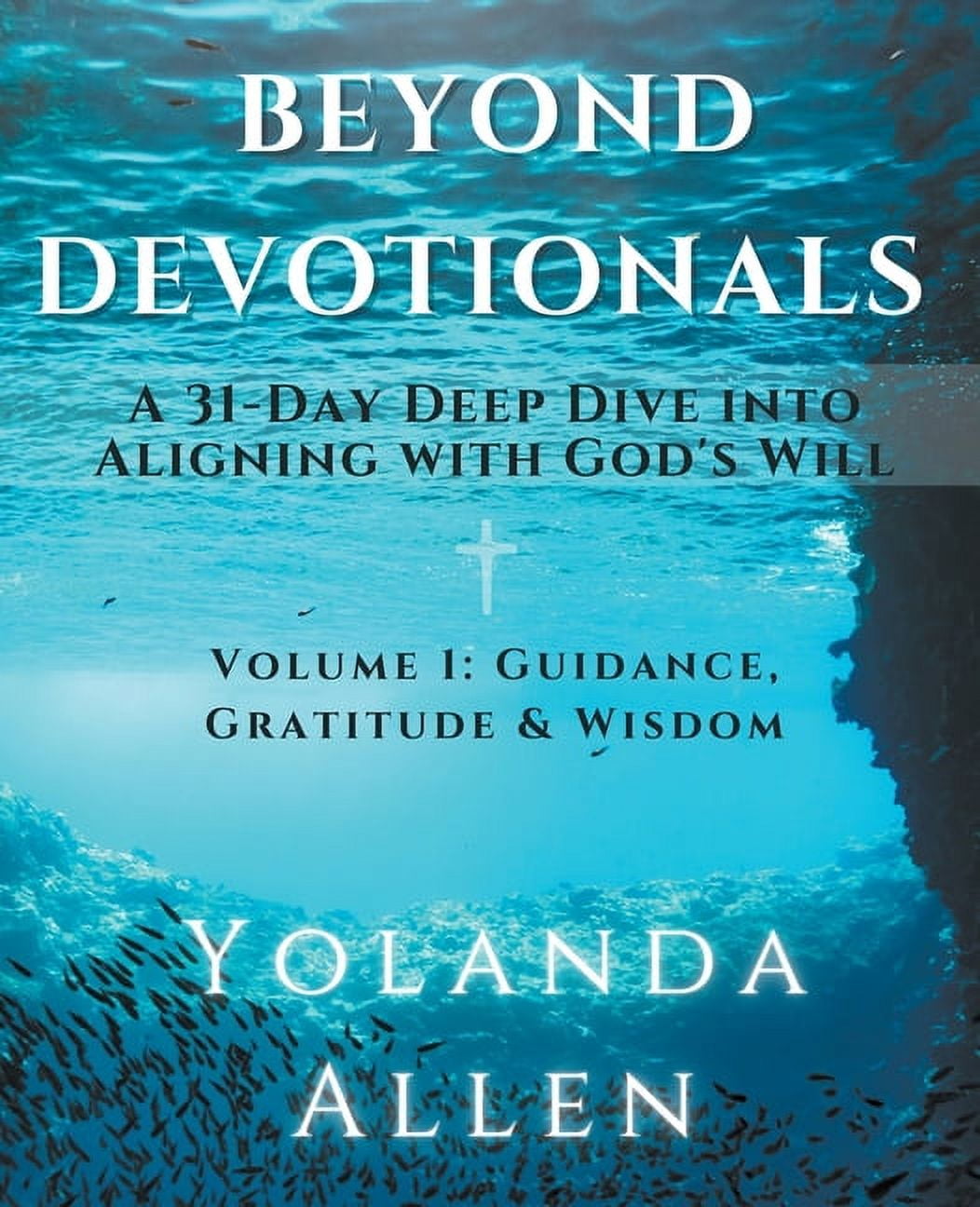 Beyond Devotionals: A 31-Day Deep Dive Into Aligning with God's Will ...