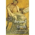 Beyond Greek: The Beginnings of Latin Literature (Paperback) - Walmart.com