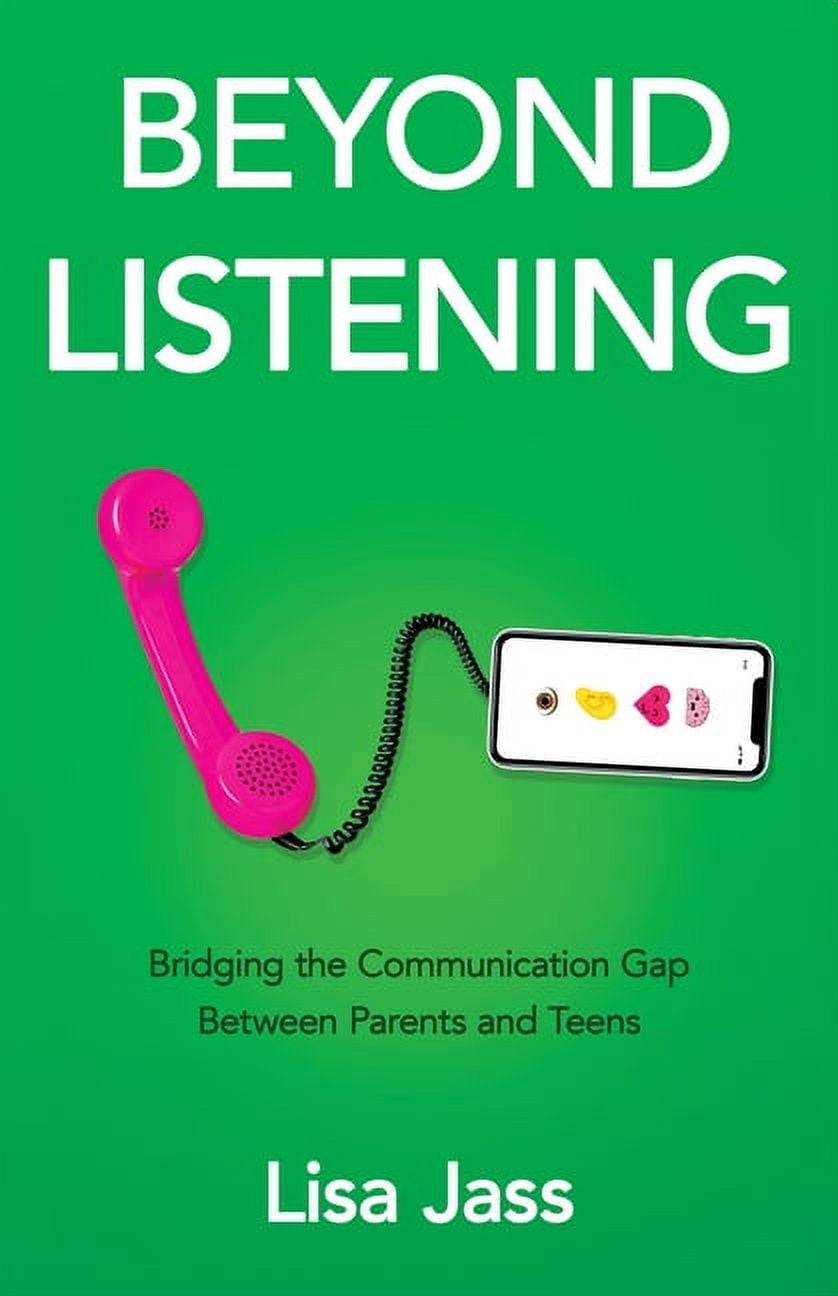 Beyond Listening: Bridging the Communication Gap Between Parents and ...