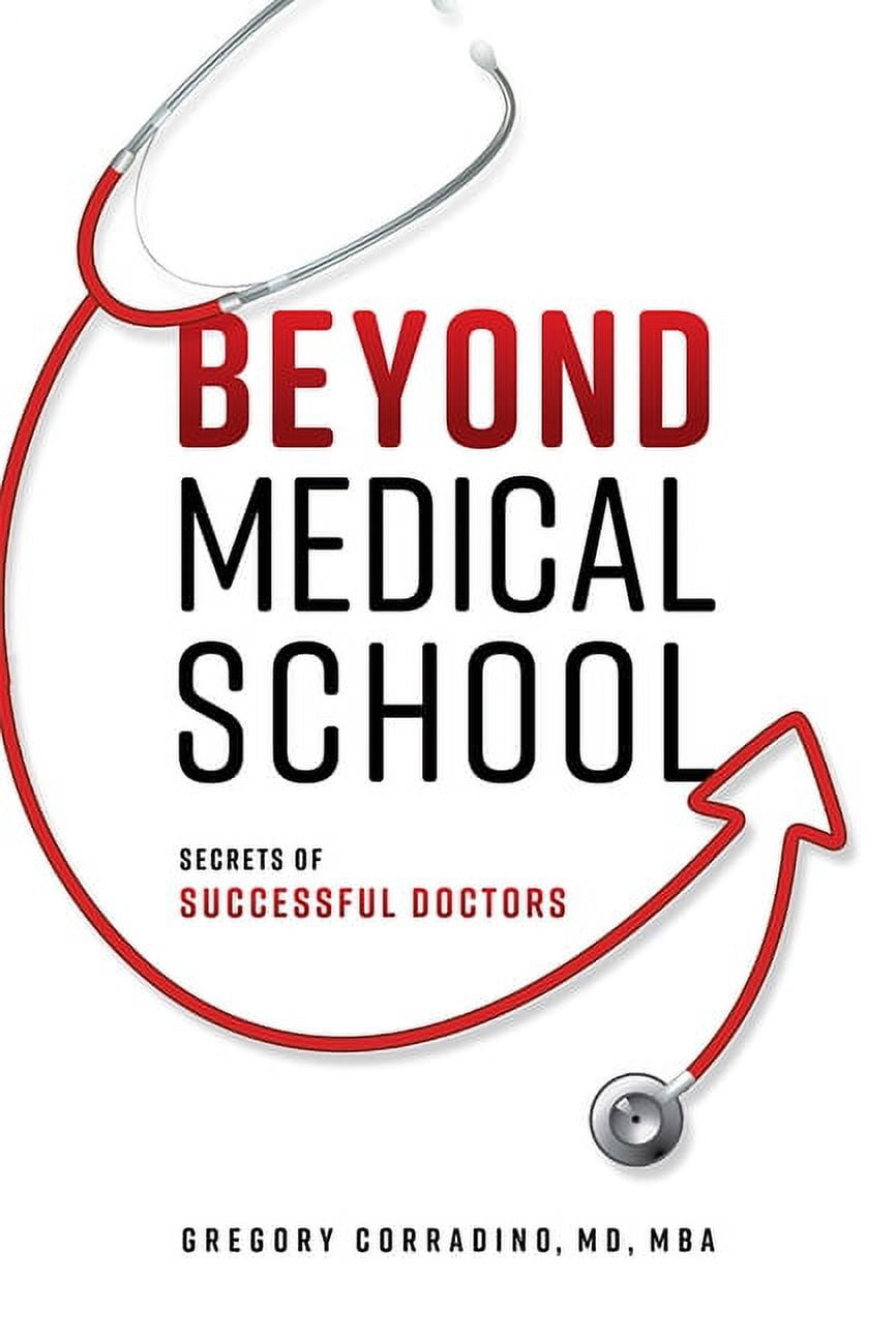Beyond Medical School: Secrets of Successful Doctors, (Paperback ...