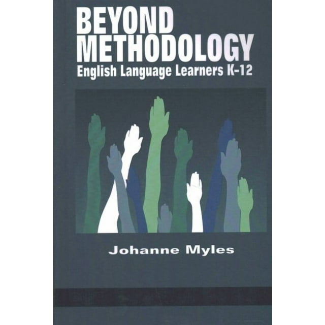 Beyond Methodology: English Language Learners K-12 (HC) (Hardcover ...
