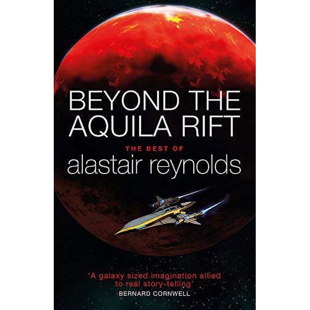 Beyond the Aquila Rift : The Best of Alastair Reynolds - Walmart.com