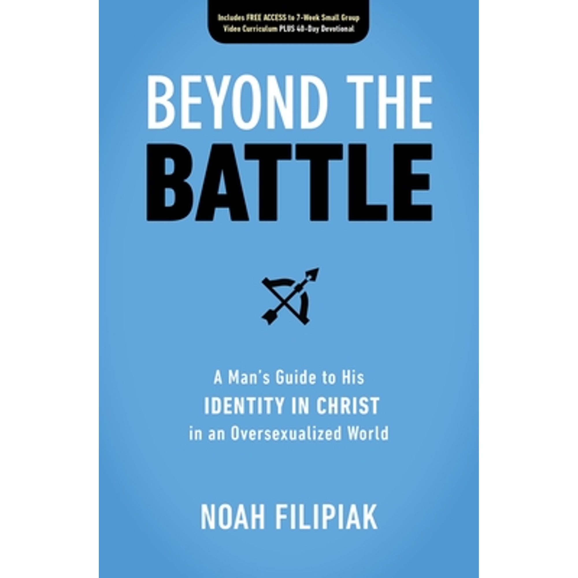 Pre-Owned Beyond the Battle: A Man's Guide to His Identity in Christ in ...