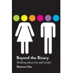 Beyond the Binary: Thinking about Sex and Gender (Paperback) - Walmart.com