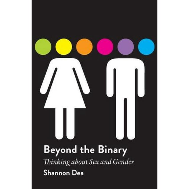 Beyond the Binary: Thinking about Sex and Gender (Paperback) - Walmart.com