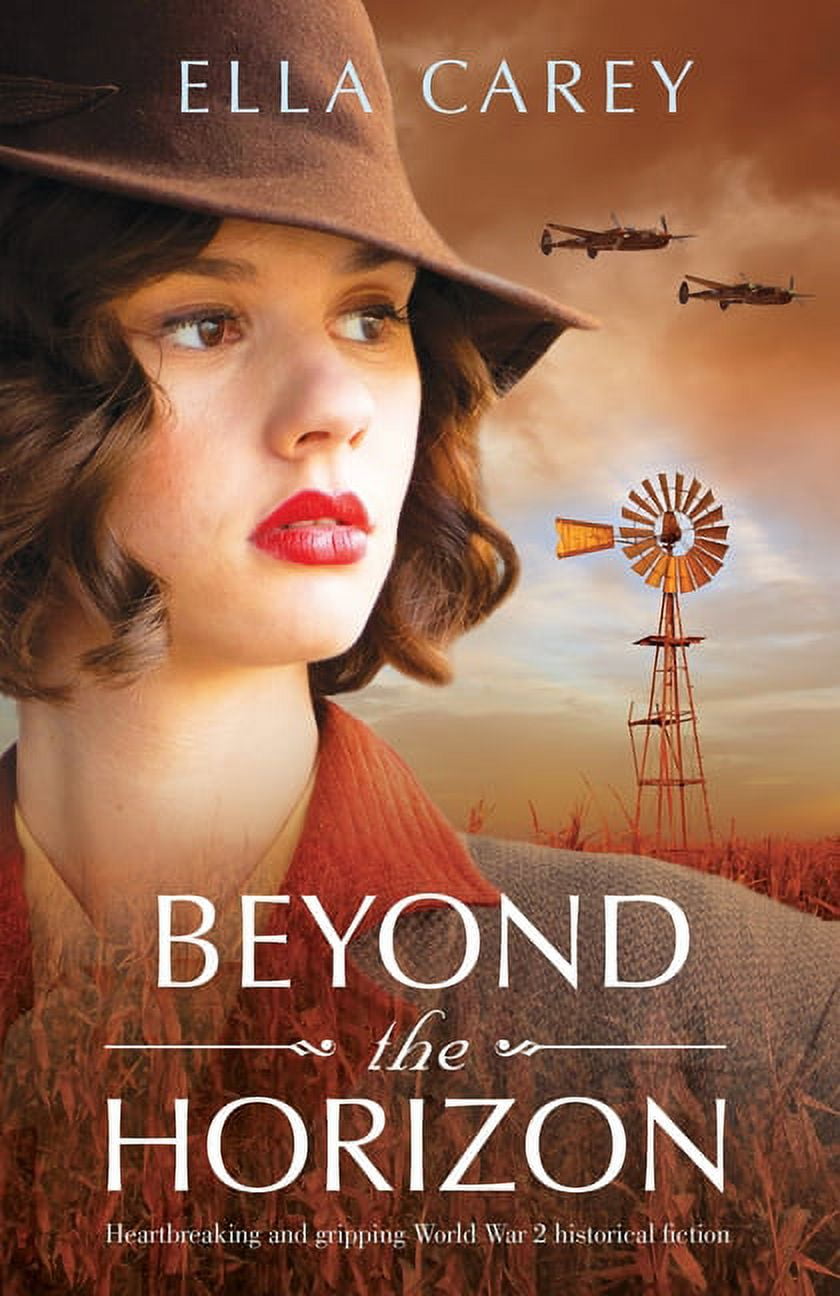 Beyond the Horizon: Heartbreaking and gripping World War 2 historical ...