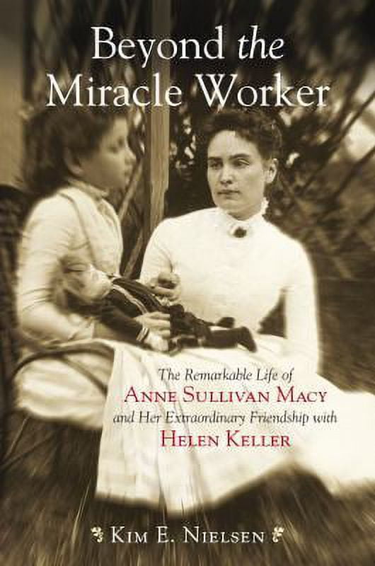 Pre-Owned Beyond the Miracle Worker: The Remarkable Life of Anne ...