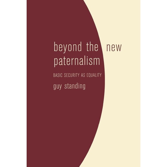 Beyond the New Paternalism: Basic Security as Equality, (Paperback ...