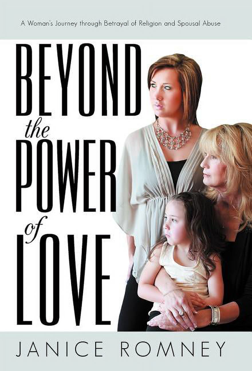 Beyond the Power of Love: A Woman's Journey Through Betrayal of ...