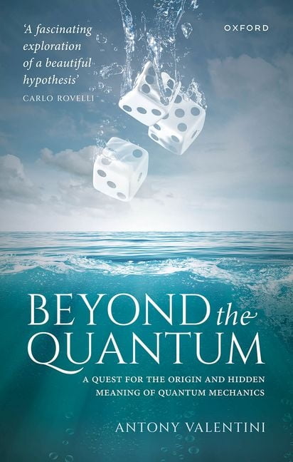 Beyond the Quantum: A Quest for the Origin and Hidden Meaning of Quantum Mechanics, (Hardcover ...