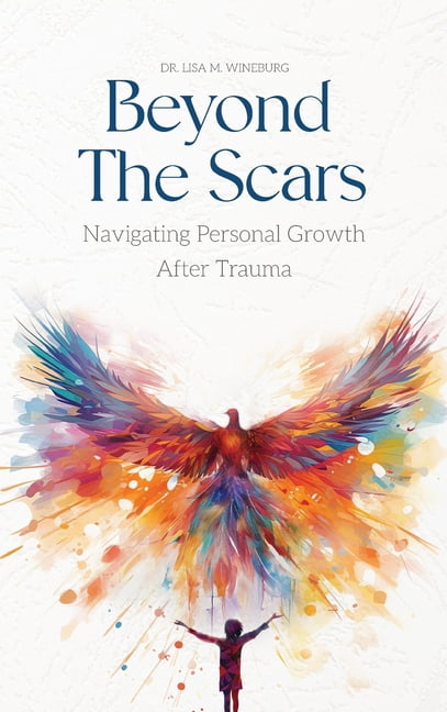 Beyond the Scars: Navigating Personal Growth After Trauma, (Hardcover ...