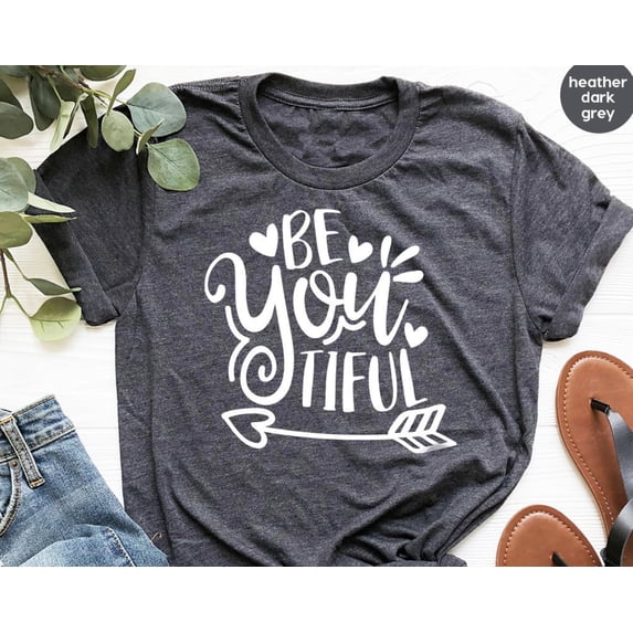 Beyoutiful Shirt Funny Beautiful TShirt Inspirational Tee Positive ...