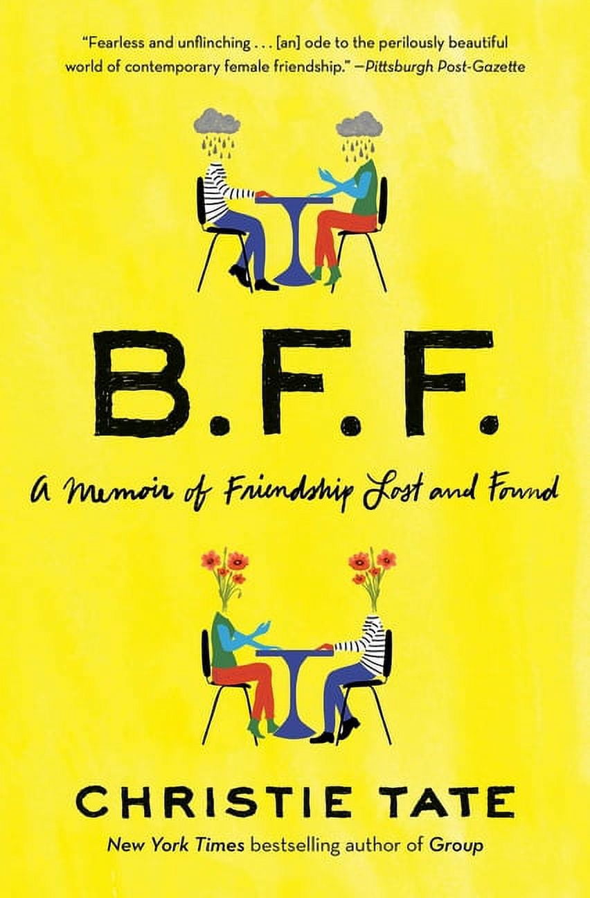 Bff: A Memoir of Friendship Lost and Found, (Paperback) - Walmart.com