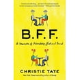 Bff: A Memoir of Friendship Lost and Found, (Paperback) - Walmart.com