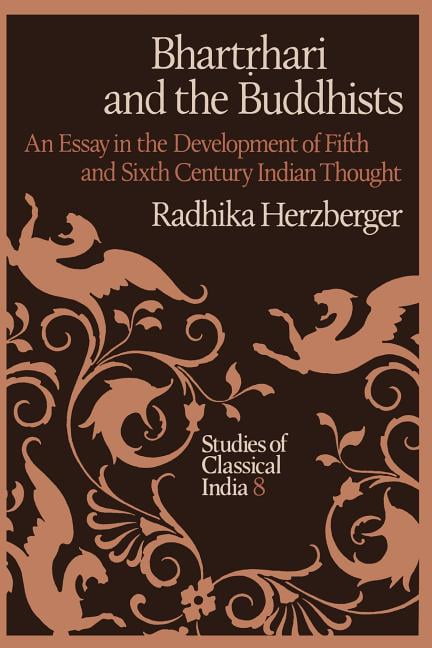 Bharthari and the Buddhists: An Essay in the Development of Fifth and ...