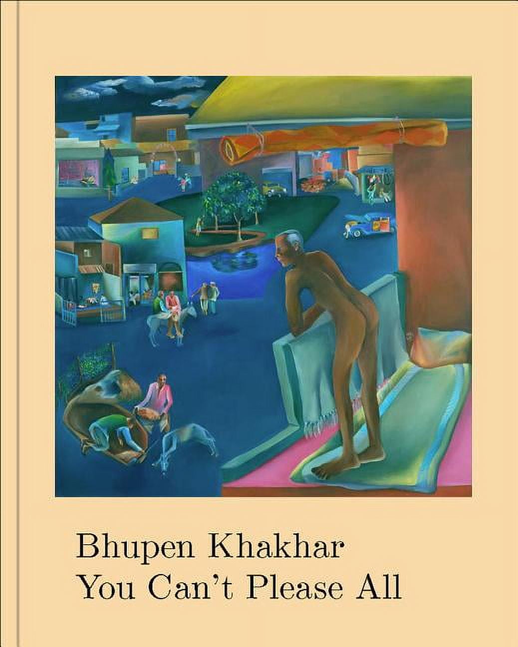 Bhupen Khakhar: You Can't Please All, (Hardcover) - Walmart.com