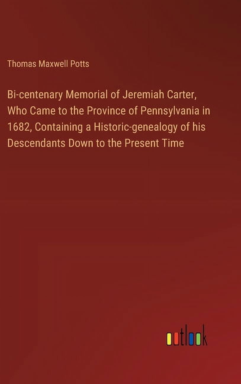 Bi-centenary Memorial of Jeremiah Carter, Who Came to the Province of ...
