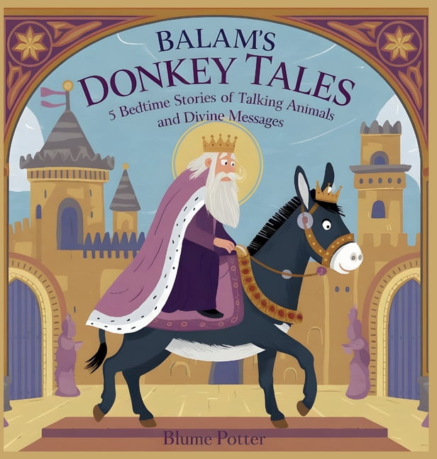 Bible Animal Bedtime Stories for Kids Balaam's Donkey Tales: 5 Bedtime ...