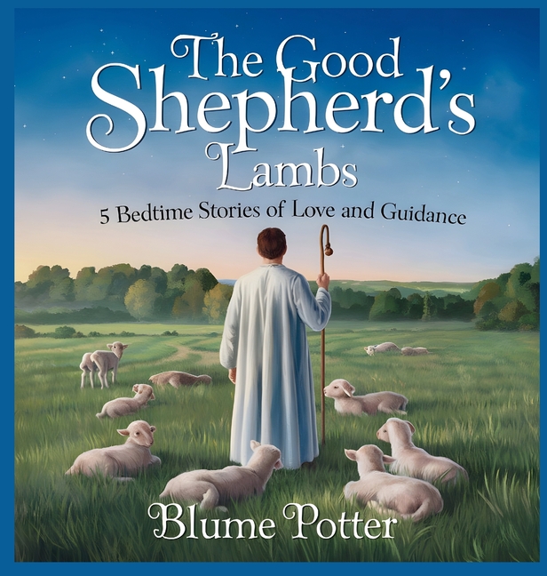Bible Animal Bedtime Stories for Kids The Good Shepherd's Lambs: 5 ...