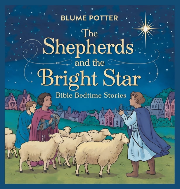 Bible Bedtime Stories for Kids The Shepherds and the Bright Star: Bible ...