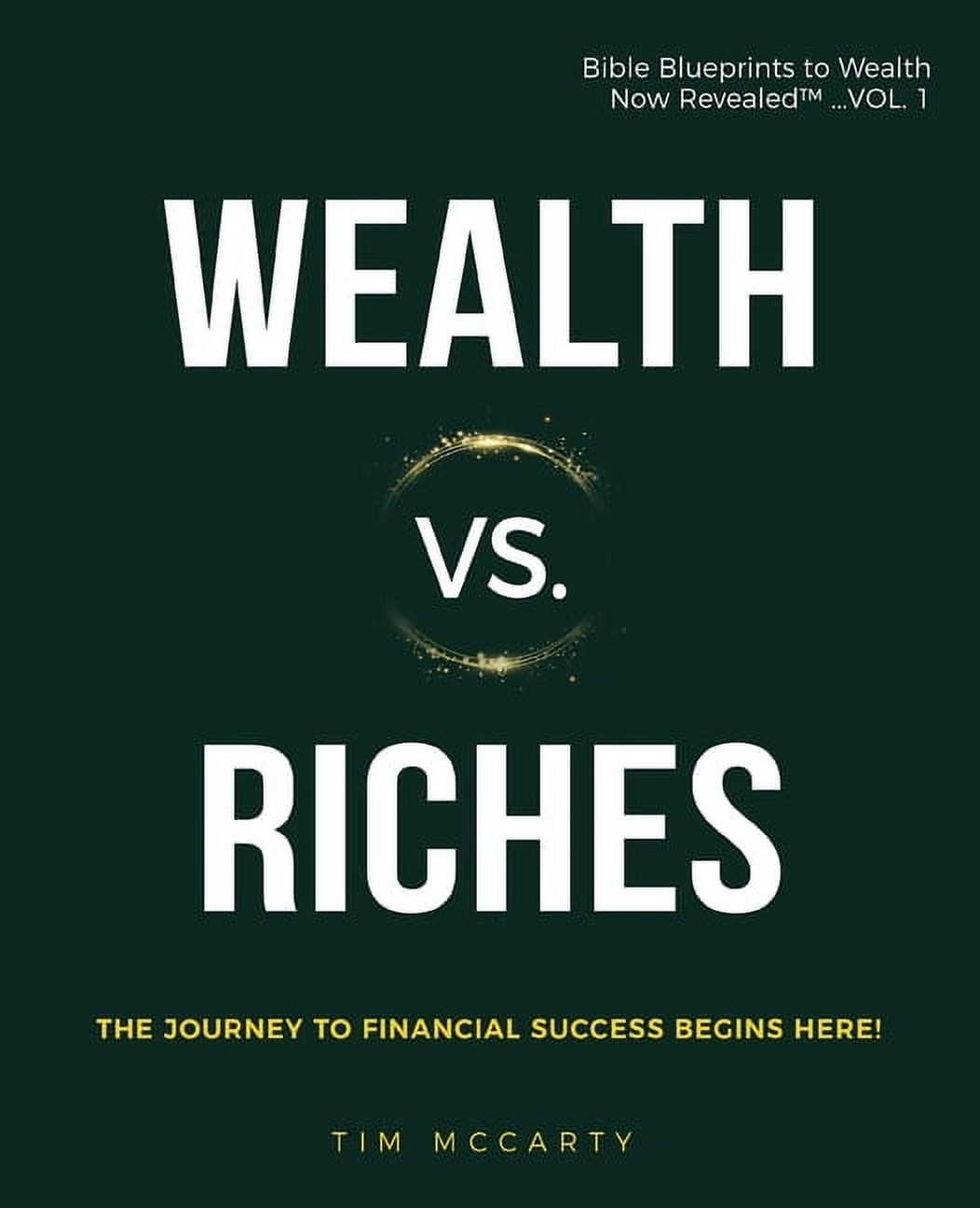 Bible Blueprints to Wealth Now Revealed Wealth vs. Riches: The Journey ...