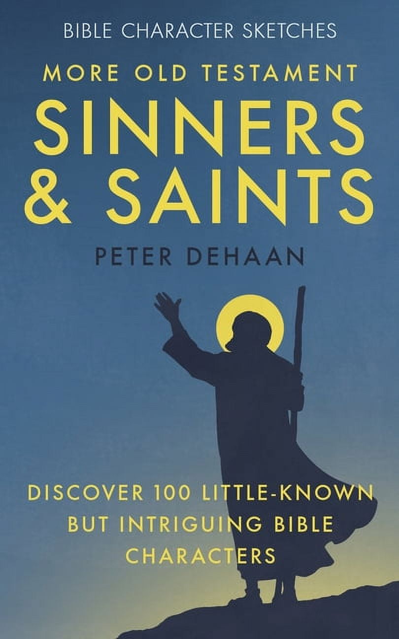 Bible Character Sketches More Old Testament Sinners and Saints ...