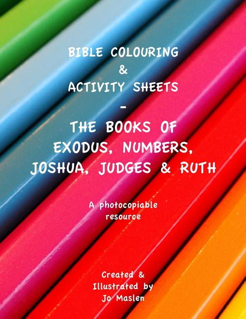 Bible Colouring & Activity Sheets: Exodus, Numbers, Joshua, Judges ...