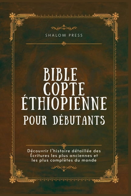 Bible Copte Éthiopienne pour Débutants: Découvrir l'histoire détaillée ...