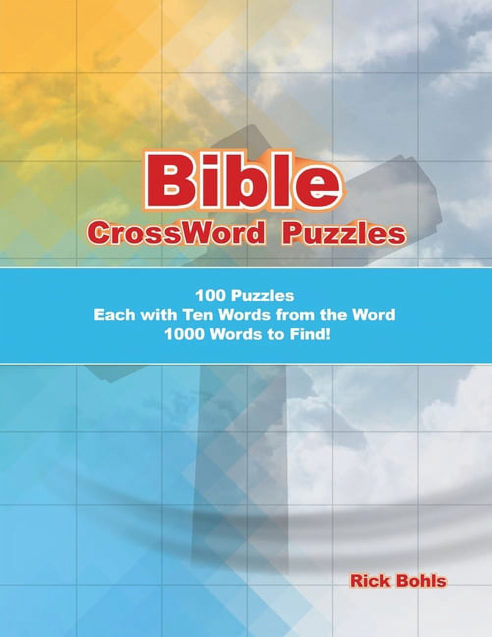 Bible CrossWord Puzzles : 100 Puzzles Each with Ten Words from the Word ...