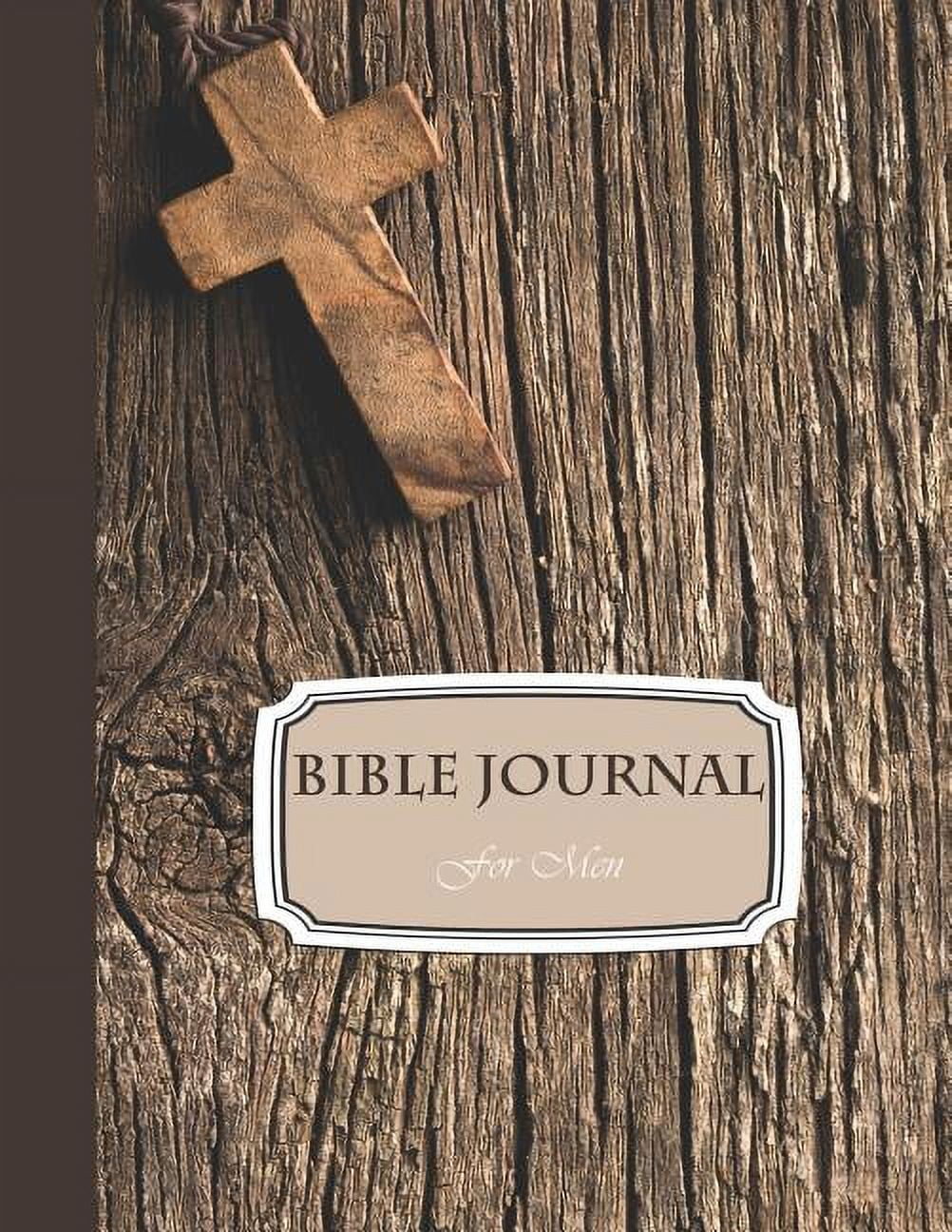 Bible Journal for Men: Bible Study, Scripture Reflection, Prayer and ...