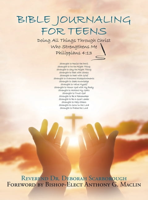 Bible Journaling for Teens: Doing All Things Through Christ Who ...
