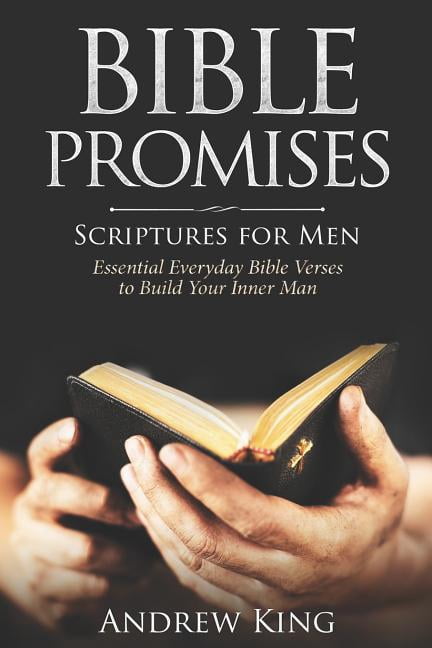 Bible Promises Scriptures for Men: Essential Everyday Bible Verses to ...