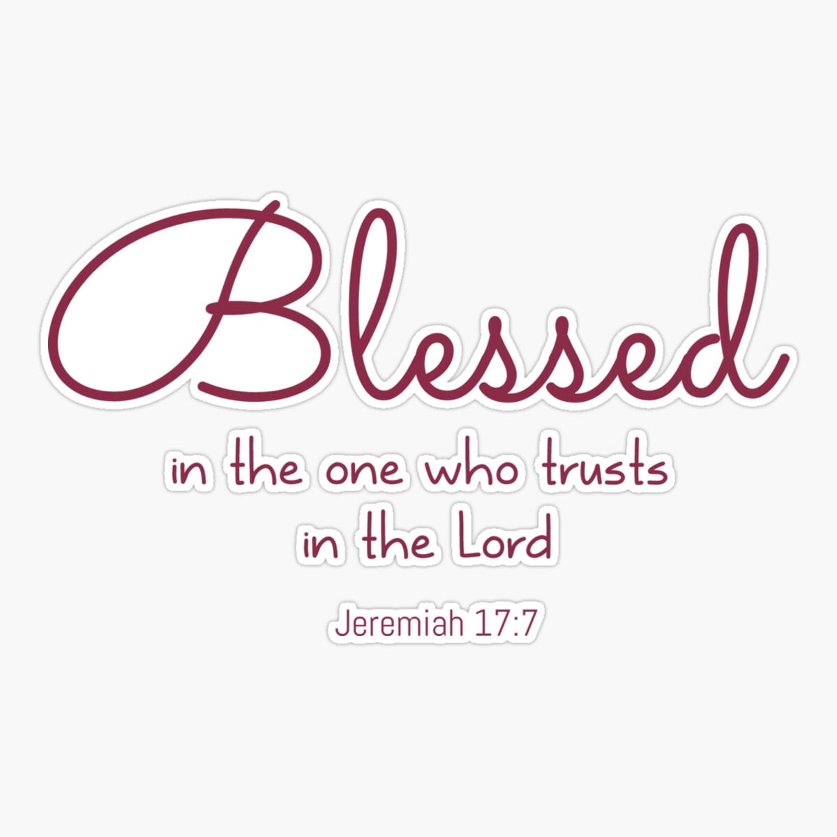 Bible Quotes Blessed is the one who trusts in the Lord Sticker ...