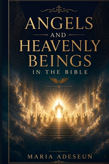 Bible Reference Books Angels and Heavenly Beings In The Bible: A ...