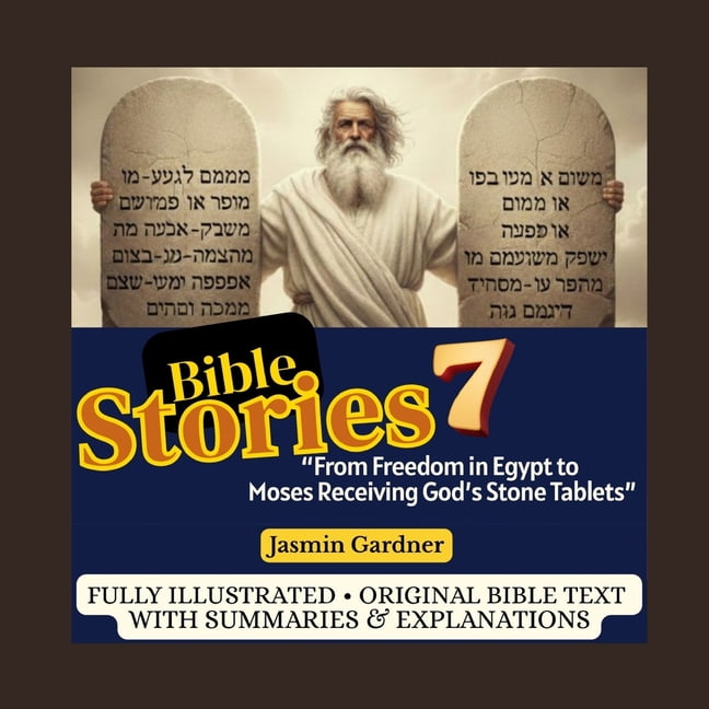 Bible Stories 7 Bible Stories 7: From Freedom in Egypt to Moses ...