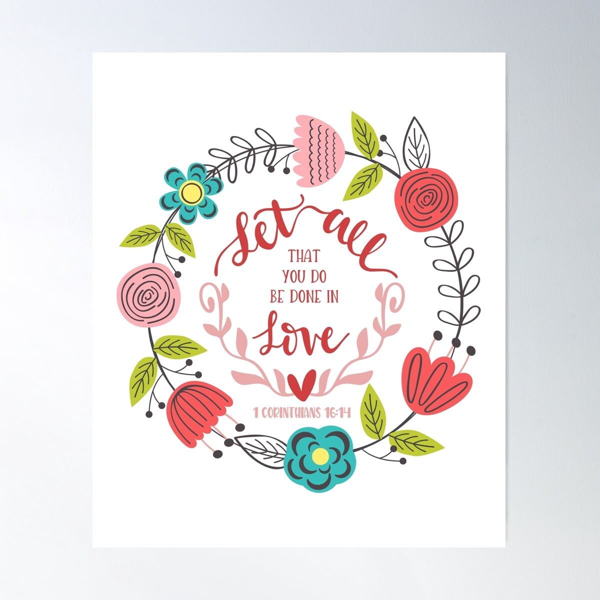 Bible Verse, 1 Corinthians 16:14, Let All Be Done In Love Poster Wall ...
