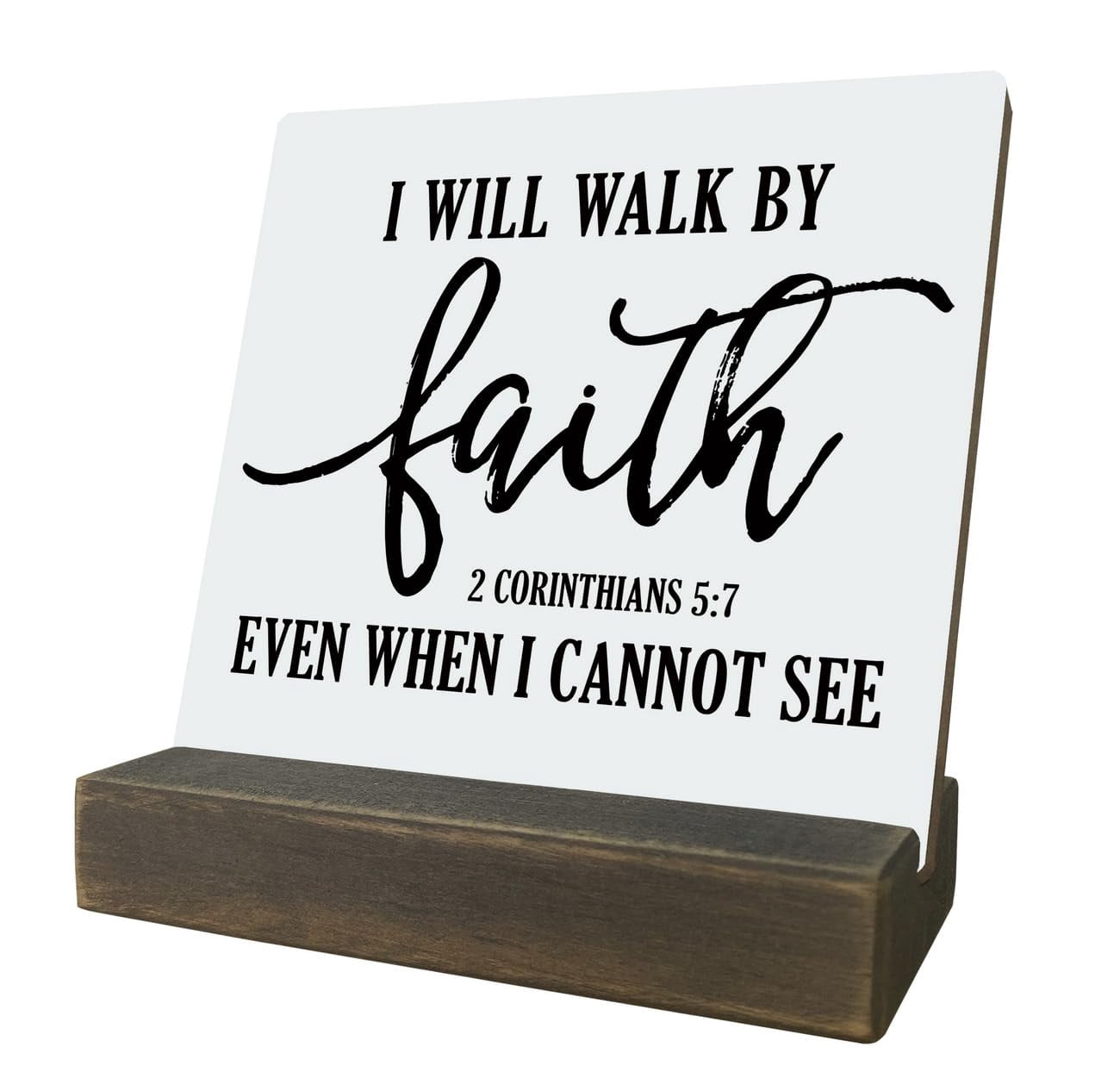 Bible Verse 2 Corinthians 5:7 Plaque Signs, I Walk By Faith Even When I ...
