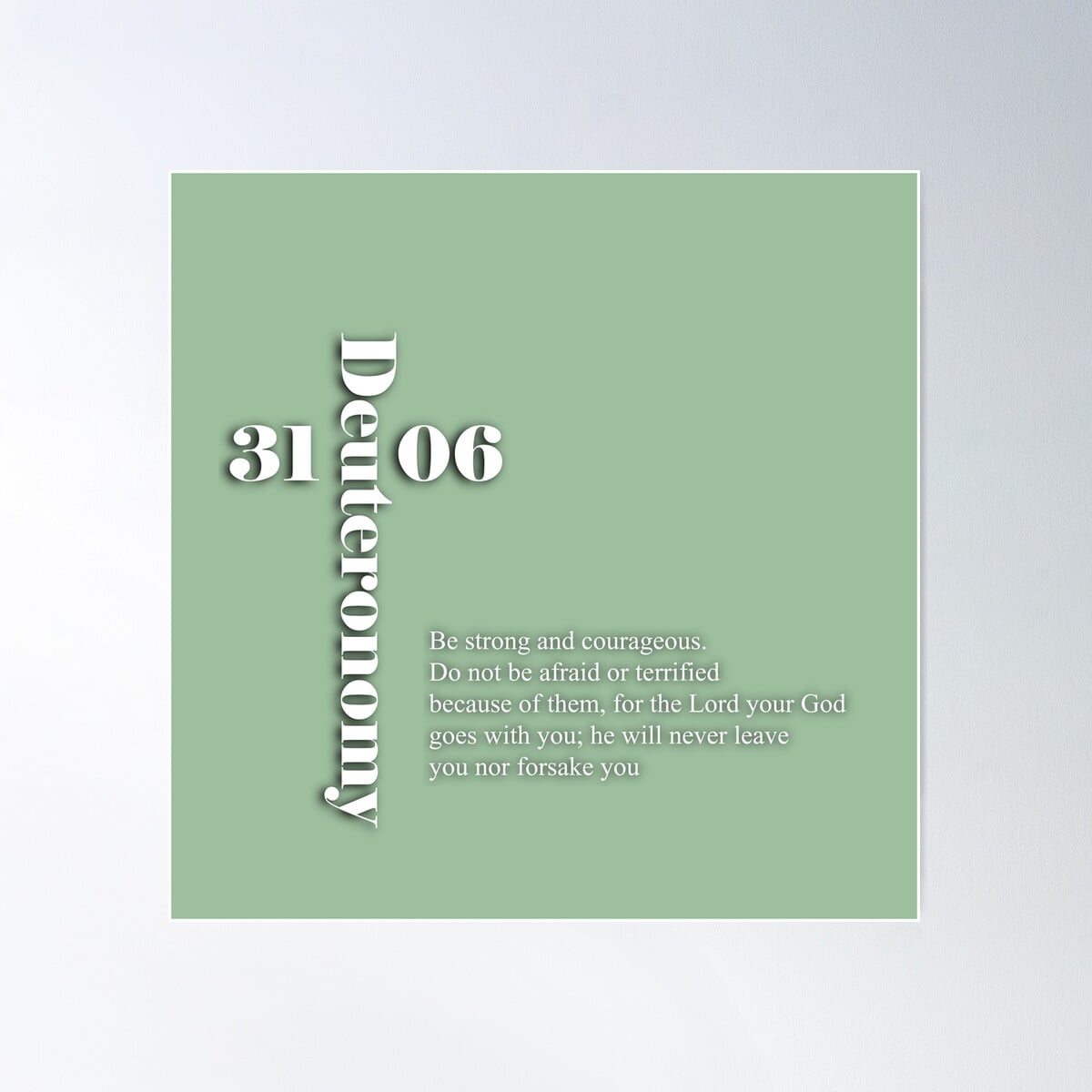 Bible Verse About Strength- Deuteronomy 31:6 Poster Wall Art, Modern ...