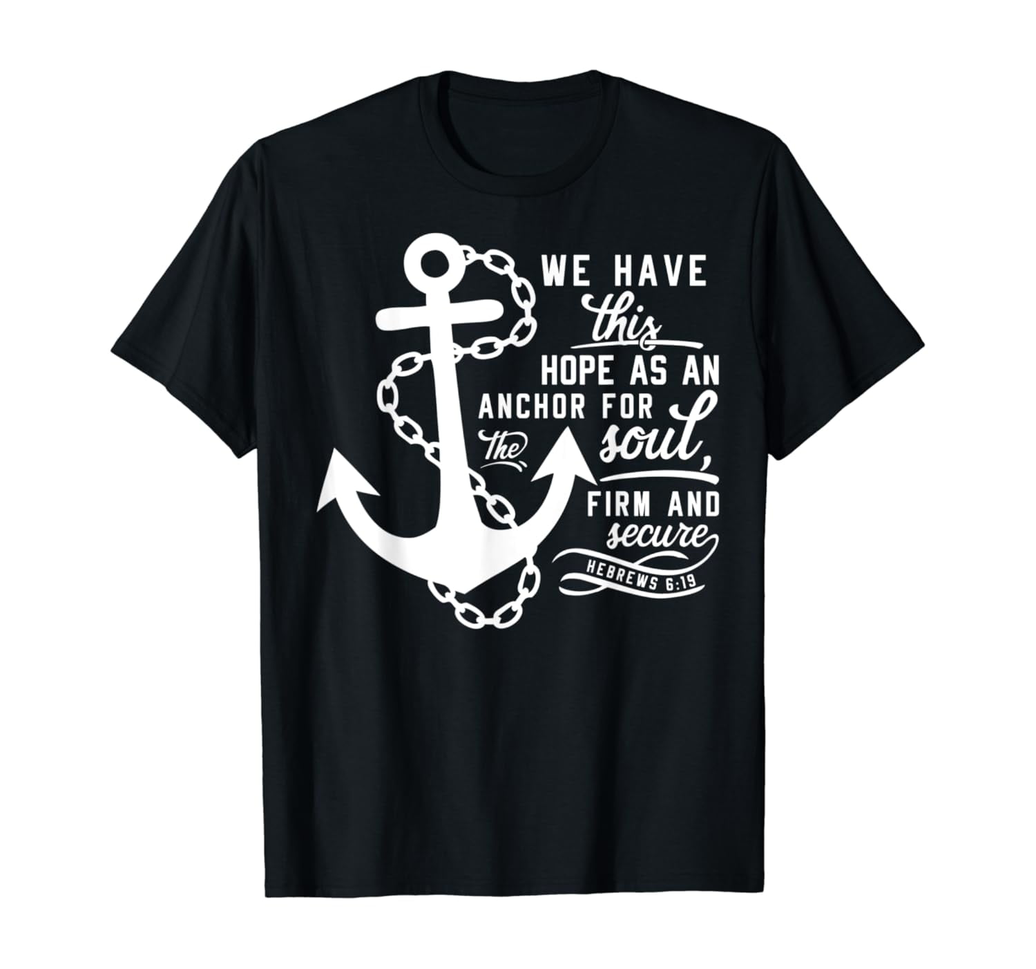 Bible Verse Christian Anchor Hebrews 6:19 Hope As An Anchor T-Shirt ...
