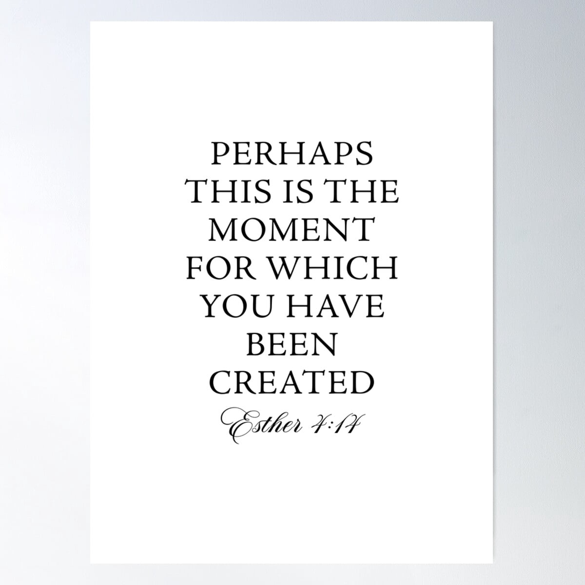Bible Verse Esther 4:14 Perhaps You Were Made For Poster Wall Art ...