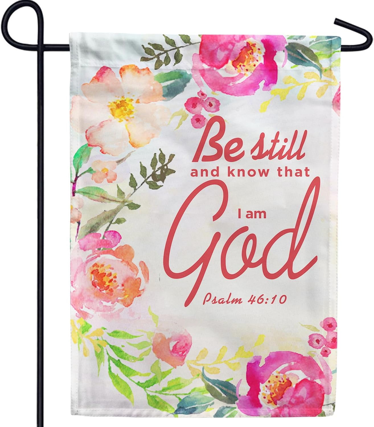 Bible Verse Garden Flag - Psalm 46:10 Be Still and Know That I am God ...