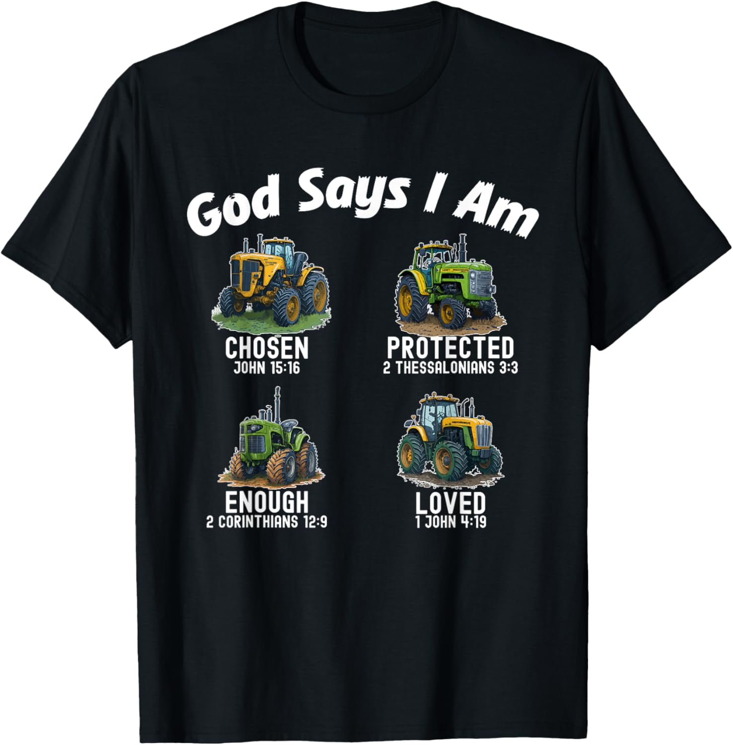 Bible Verse God Says I Am Tractor Truck Farm T-Shirt - Walmart.com