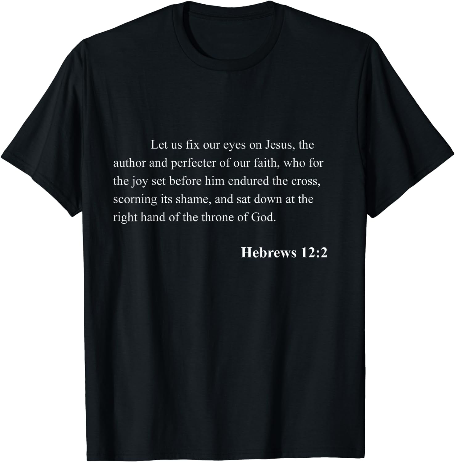 Bible Verse Hebrews 12:2 Christian Jesus Psalm Scripture T-Shirt Black ...