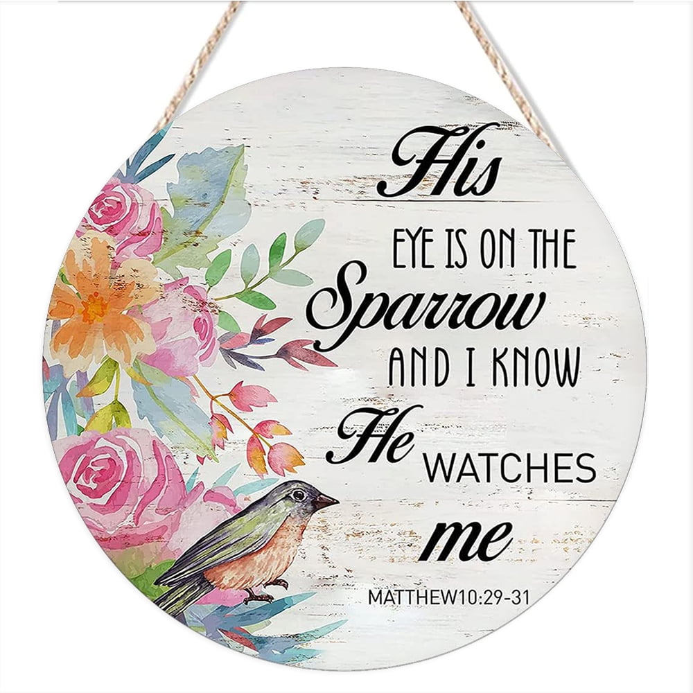Bible Verse His Eye is On The Sparrow Round Hanging Wood Sign Wall ...