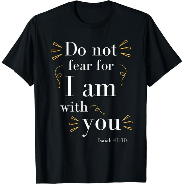 Bible Verse Isaiah 41:10 Scripture Christian Religious T-Shirt ...