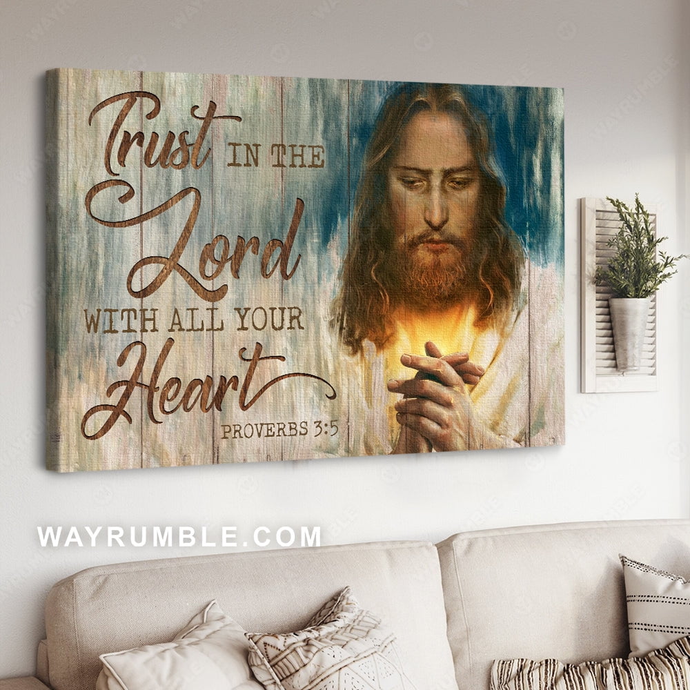 Bible Verse, Jesus Painting, Inspirational Quote, Trust In The Lord ...