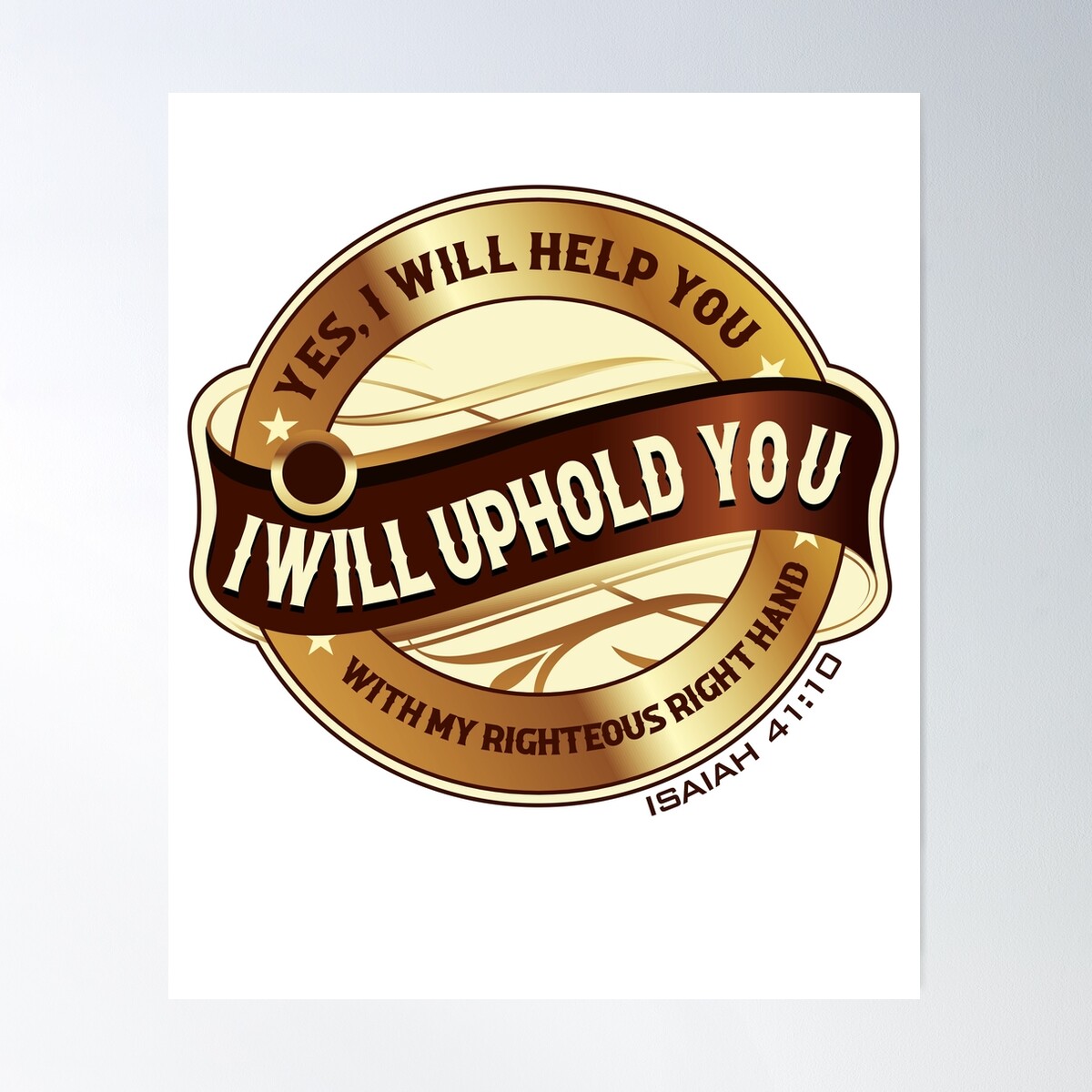 Bible Verse Merch Gold- I Will Uphold You With My Righteous Righ Hand ...