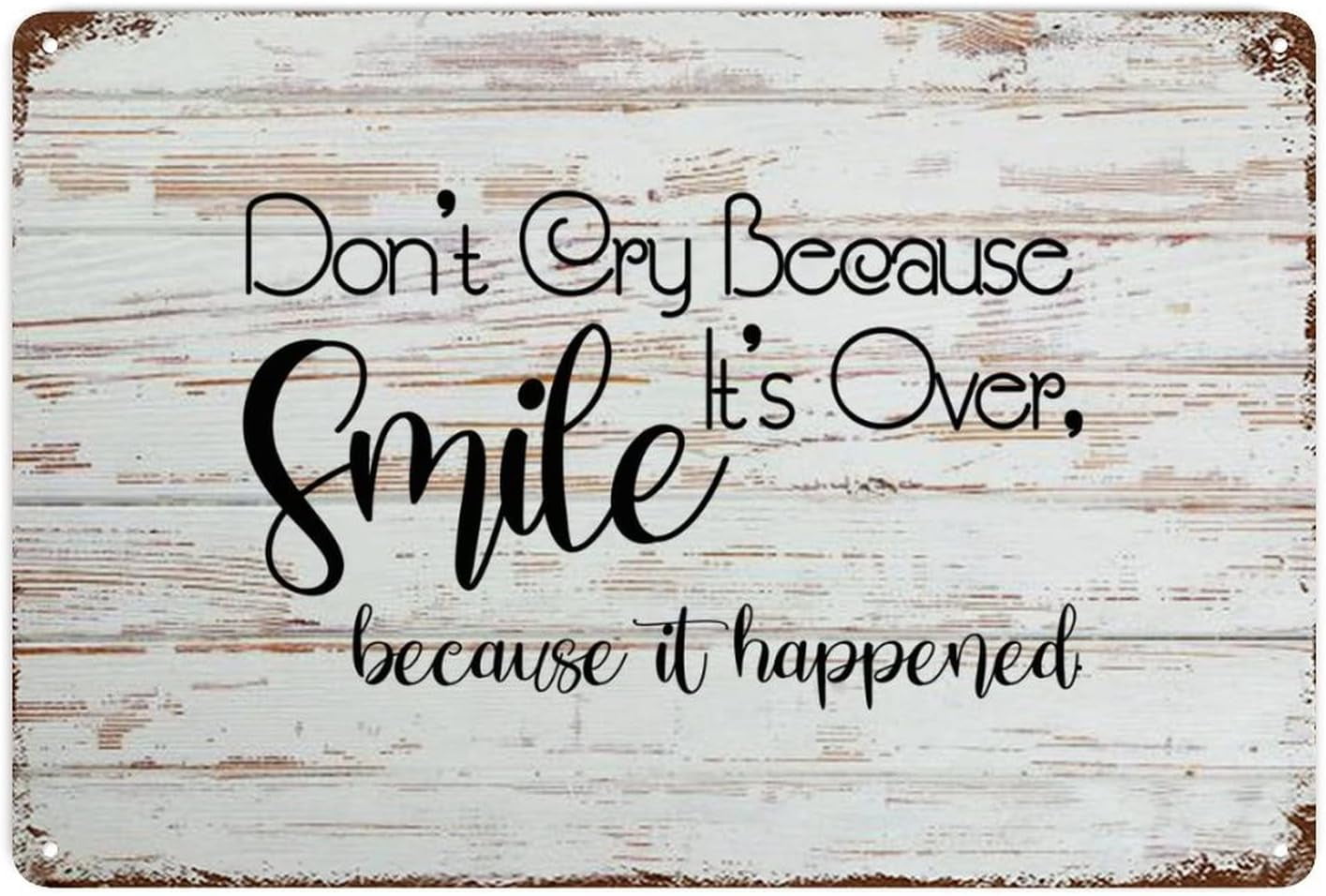 Bible Verse Metal Sign with Saying Don't Cry Because It's Over, Smile ...