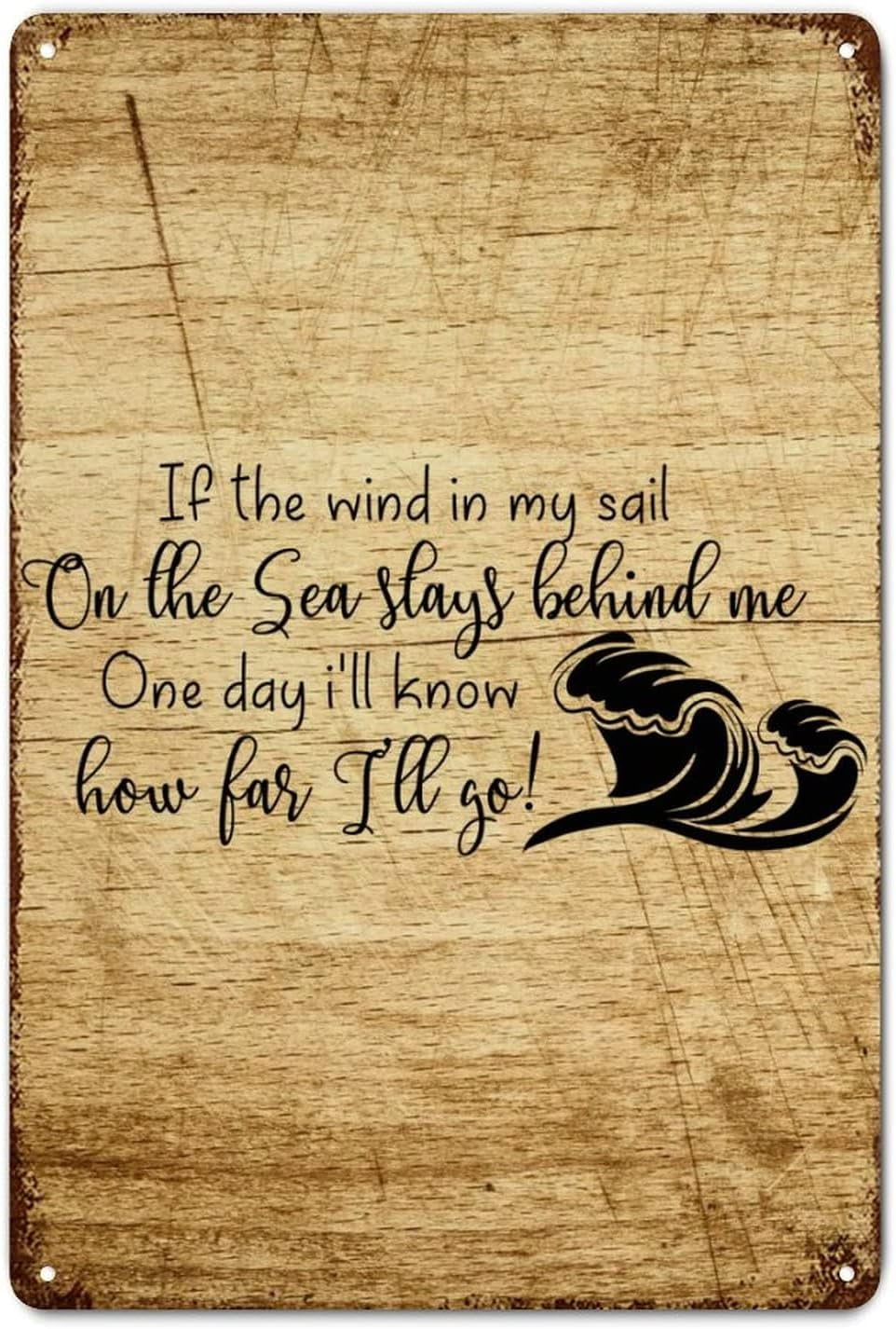 Bible Verse Metal Sign with Saying If The Wind In My Sail On Sea ...